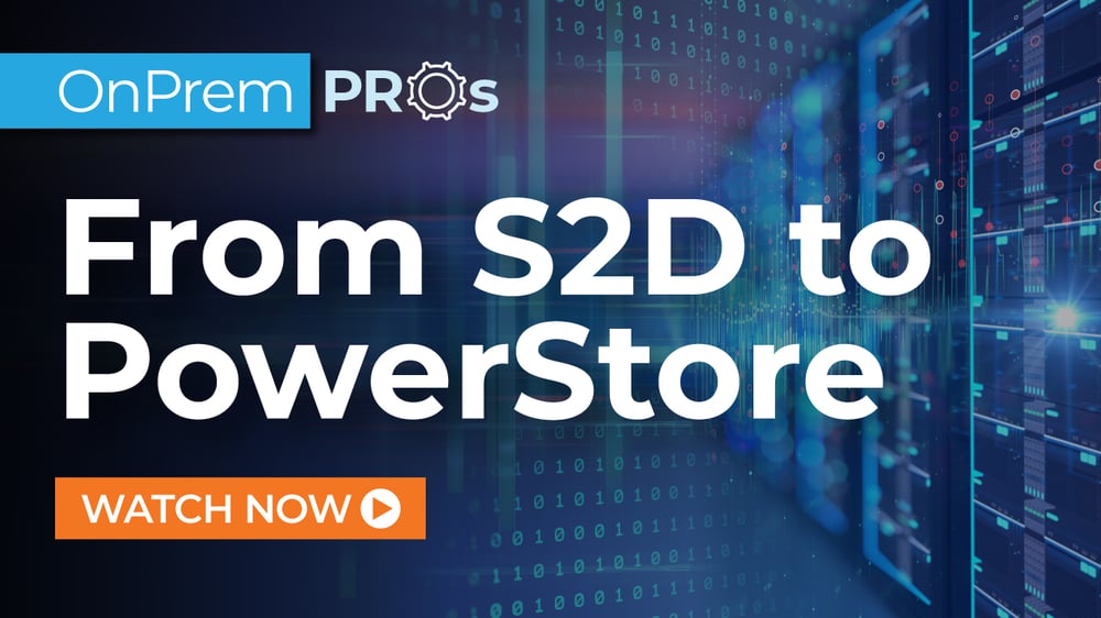 S2D to Dell PowerStore OnPrem Pros - xByte Technologies