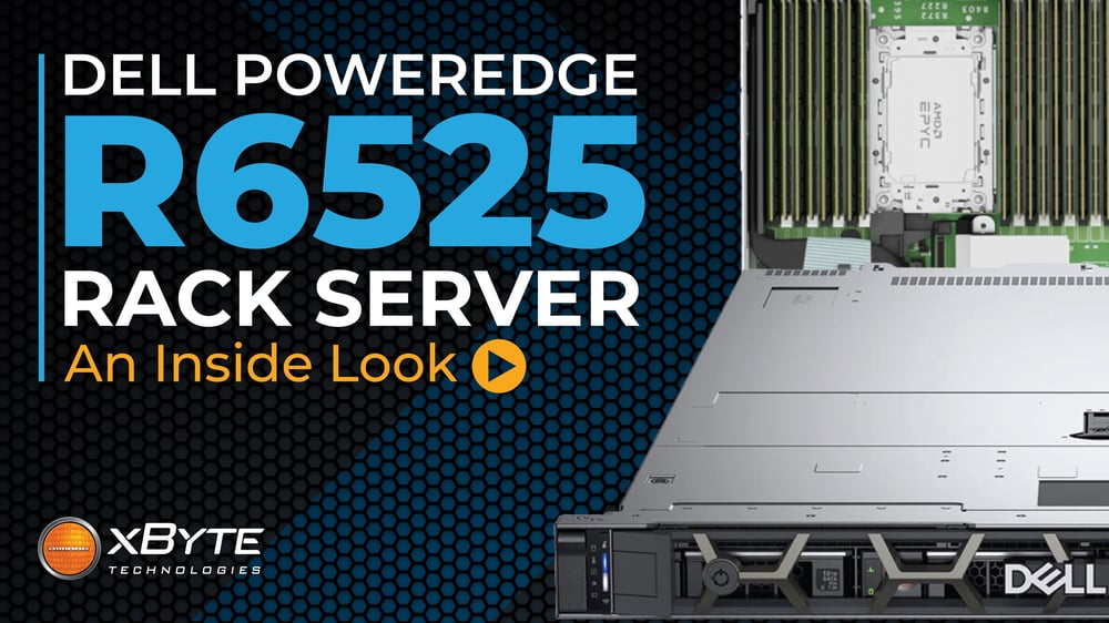 Dell PowerEdge R6525 Inside Look - xByte Technologies